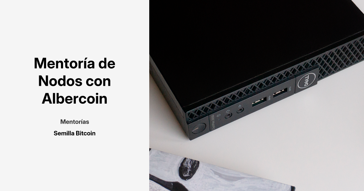 Mentoría de Nodos con Albercoin